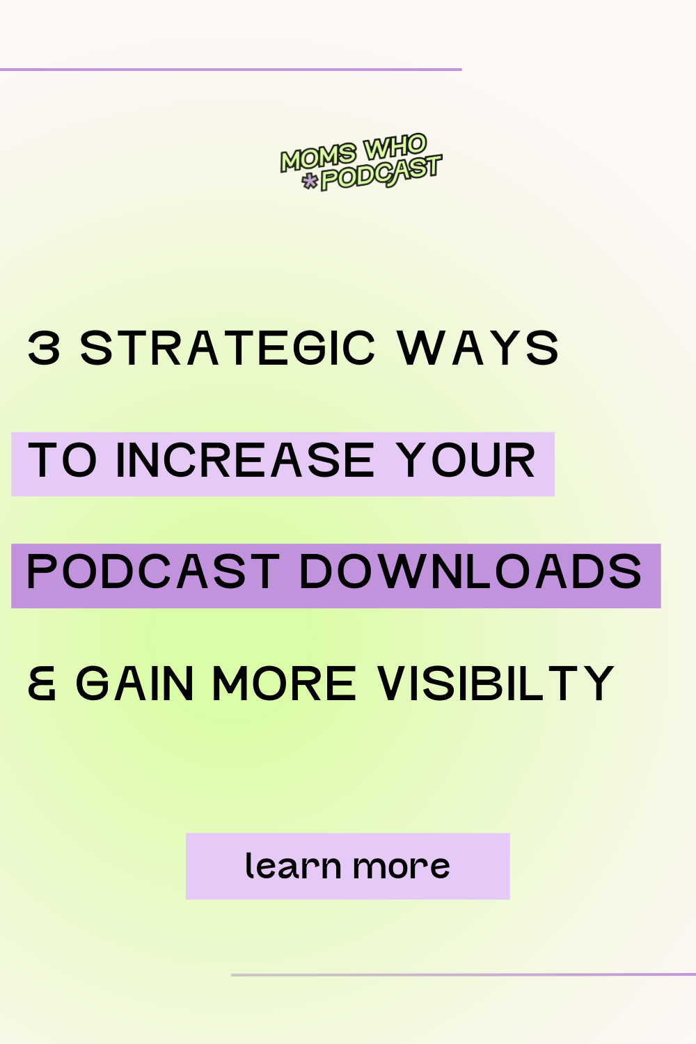 3 Ways to Improve Your Podcast’s Visibility - Moms Who Podcast